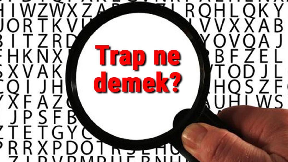 Trap ne demek? Trap nedir? Trap müzik hakkında bilgiler