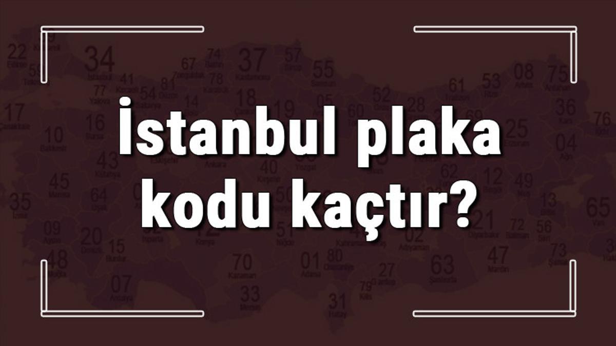 İstanbul plaka kodu kaçtır? İstanbul ve ilçelerinin plaka harfleri