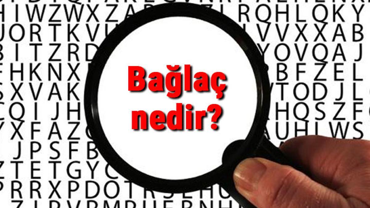 Bağlaçlar - bağlaç nedir ve çeşitleri nelerdir? Bağlaç örnekleri ile ...