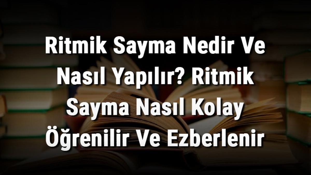 Ritmik Sayma Nedir Ve Nasıl Yapılır? Ritmik Sayma Nasıl Kolay Öğrenilir ...
