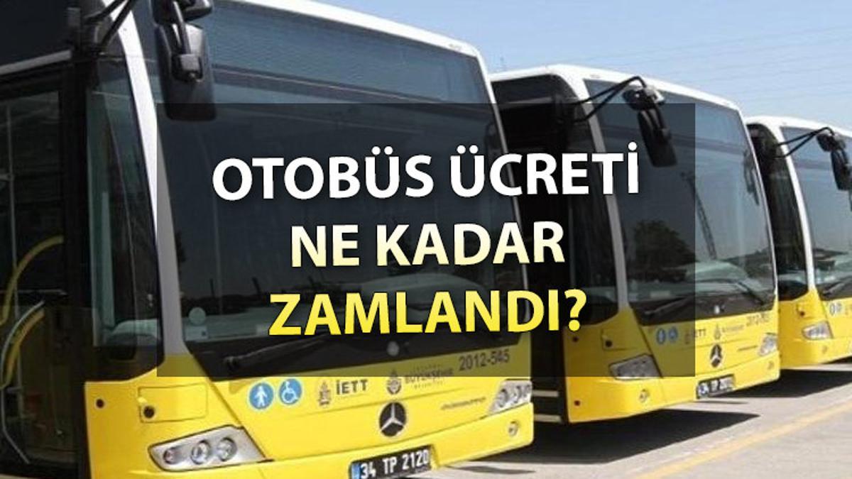 2023 YENİ OTOBÜS ÜCRETLERİ: İstanbul’da otobüs ücretleri ne kadar oldu ...