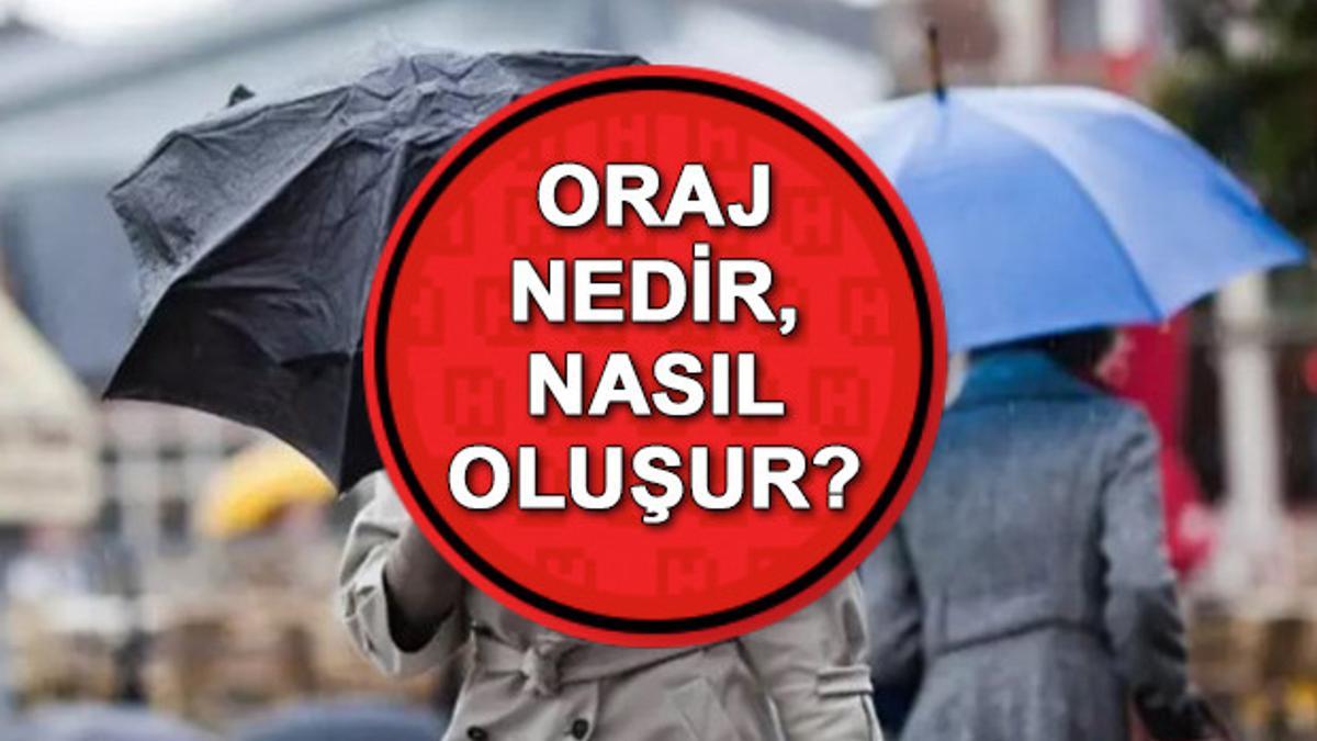 Oraj nedir, nasıl oluşur? Oraj bulutu hakkında önemli bilgiler