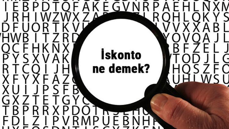 İskonto ne demek? İskonto kelimesinin anlamı nedir? TDK'ya göre sözlük ...