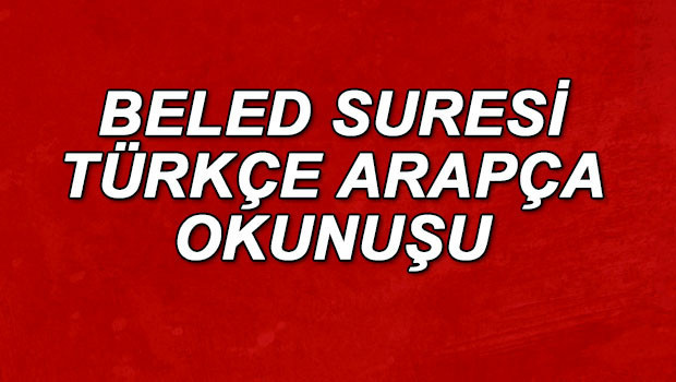 BELED SURESİ OKU - Beled Suresi Anlamı, Tefsiri, Türkçe ve Arapça ...