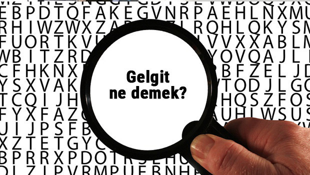 Gelgit ne demek, ne anlama geliyor? Gelgit kelimesinin anlamı nedir ...