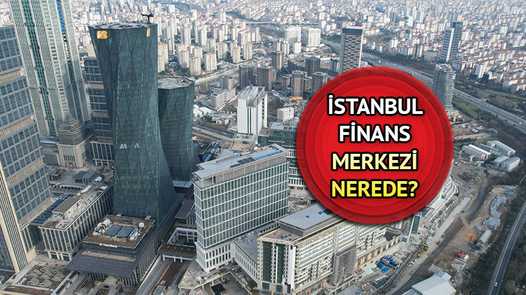 İstanbul Finans Merkezi nerede, hangi ilçede, nasıl gidilir? İstanbul ...