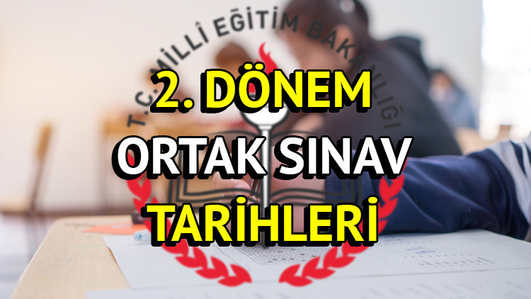Ortak sınav tarihleri 2024 | İkinci ortak sınavları ne zaman yapılacak ...