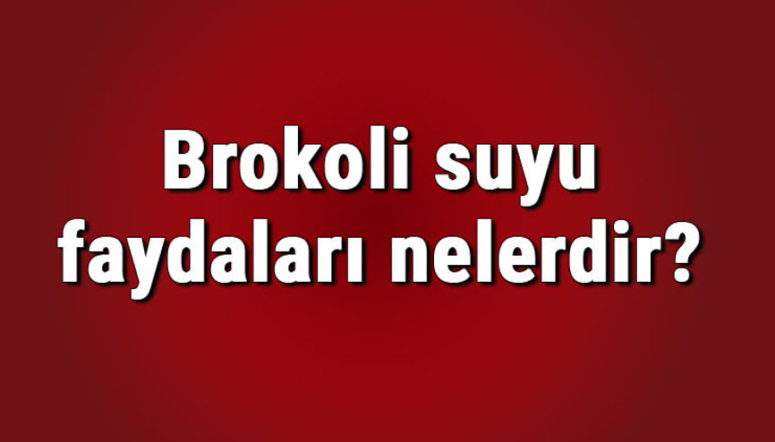 Brokoli Haberleri - Son Dakika Brokoli Hakkında Güncel Haber ve Bilgiler